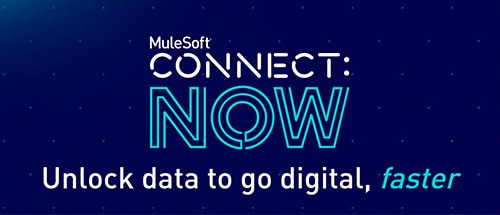 Accelerate Digital at MuleSoft CONNECT:Now | MuleSoft Blog