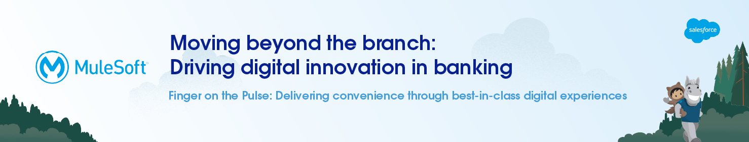 Moving Beyond the Branch: Driving Digital Innovation In Banking
